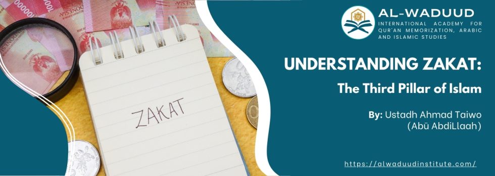 Understanding Zakat: The Third Pillar of Islam | Al-Waduud International Academy